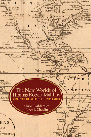 Review of The New Worlds of Thomas Robert Malthus – Kate Fullagar