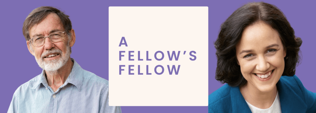 A Fellow’s Fellow – Kate Fullagar